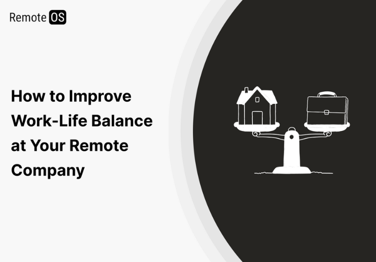 How to Improve Work-Life Balance at Your Remote Company How to Improve Work-Life Balance at Your Remote Company